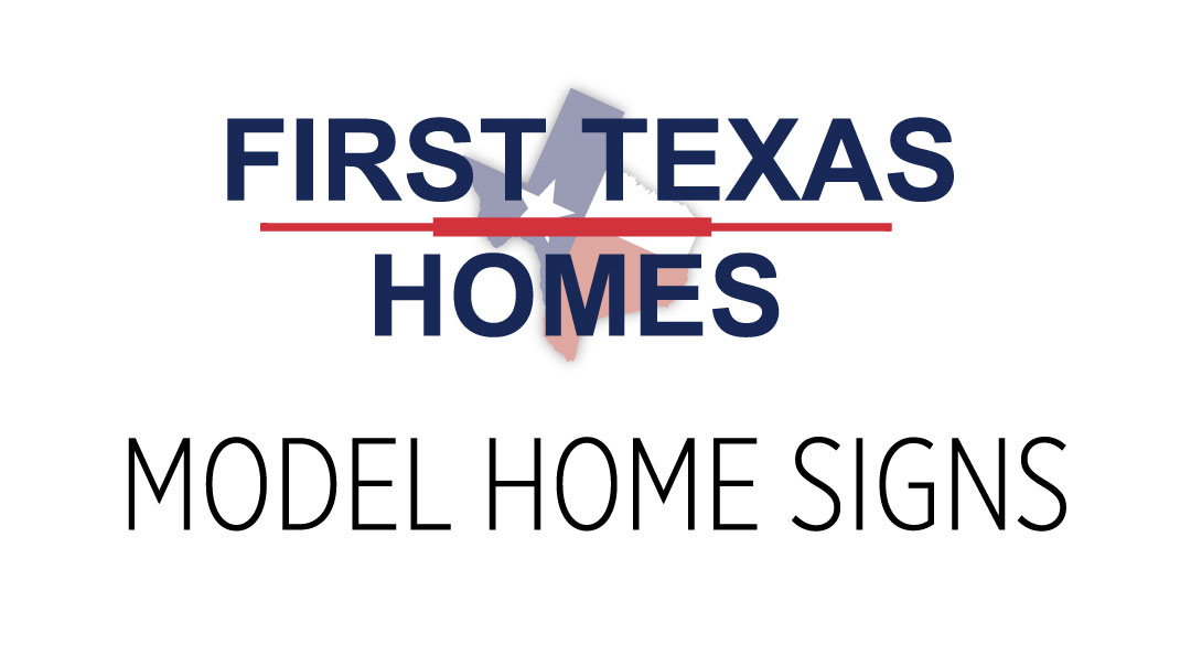FTH Model Home Signs - First Graphic Services Inc